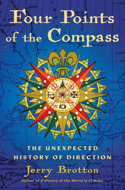 Four Points of the Compass: The Unexpected History of Direction ...