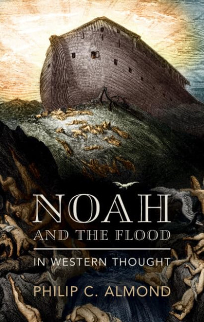 Noah and the Flood in Western Thought | Washington Independent Review ...
